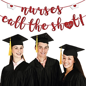 Nurses Call the Shots Banner, Future Nurse Graduate Bunting Sign, Nursing School Survivor, Medical School Graduation Party Decorations Supplies, Red Glitter