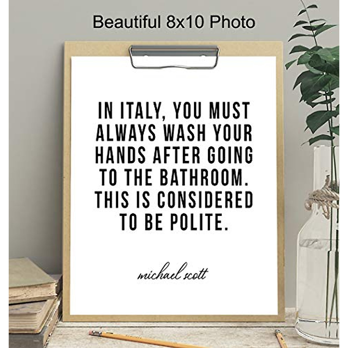 Michael Scott, The Office Bathroom Decorations - Bath Wall Decor - Funny Bathroom Decor - Wash Your Hands Restroom Sign - Unique Original Housewarming Gag Gift - Humorous Bathroom Wall Art - Unframed