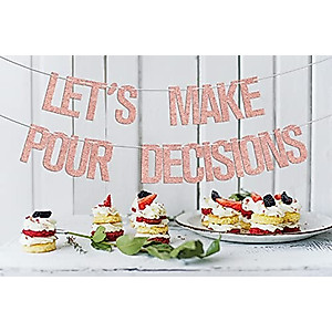 Let's Make Pour Decisions Banner, Bachelorette Party Banner, Wine Party Banner, Bridal Banner Decorations, Wedding/Bridal Shower Party Bunting Decorations Rose Gold Glitter