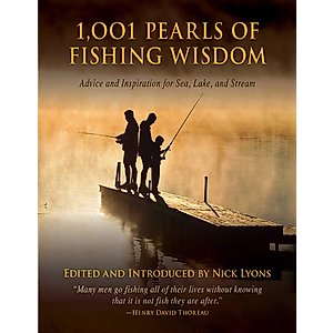 1,001 Pearls of Fishing Wisdom: Advice and Inspiration for Sea, Lake, and Stream