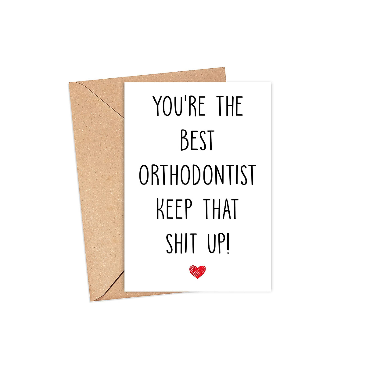 Emily gift You're The Best Orthodontist Keep That Shit Up - Orthodontist Birthday Card - Funny Card For Orthodontist - Thank You For Being My Orthodontist - Card Gifts For Orthodontist