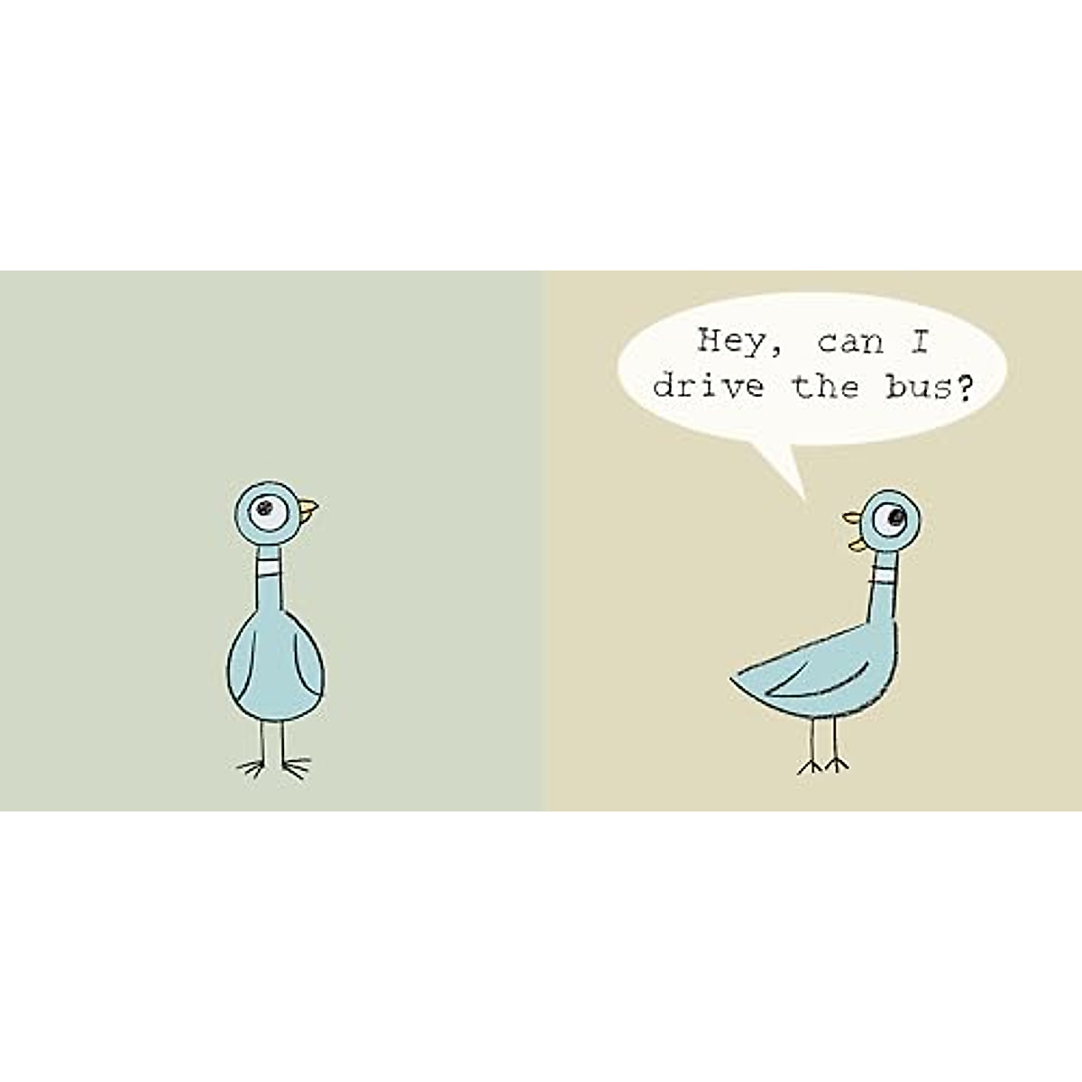 Don't Let the Pigeon Drive the Bus!