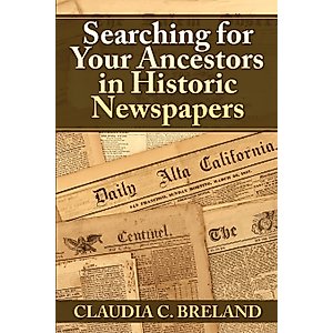 Searching For Your Ancestors in Historic Newspapers