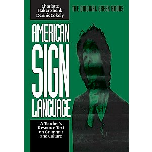 American Sign Language Green Books, A Teacher's Resource Text on Grammar and Culture (American Sign Language Series)