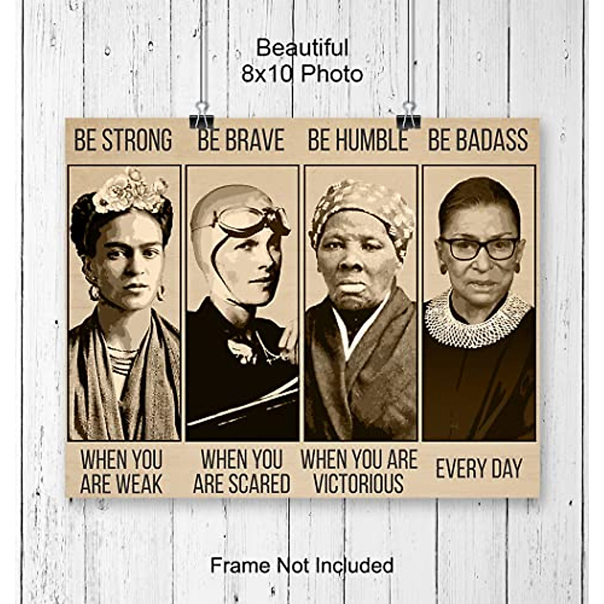 Be Strong Be Brave Be Badass Poster 8x10- Ruth Bader Ginsburg, Amelia Earhart- Motivational Wall Decor -Uplifting Encouragement Gifts for Women - Inspirational Positive Quotes Wall Art print Gift
