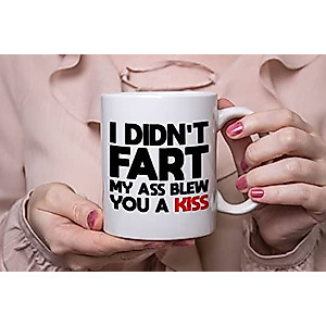 I Didn't Fart My Butt Blew You A Kiss Mug, Gag Husband Wife, Boyfriend Gifts, Valentine's Day, Fathers Day, Mothers Day, Anniversary Gifts For Men And Women, Boyfriend, Gag Gifts Mug For Him Her