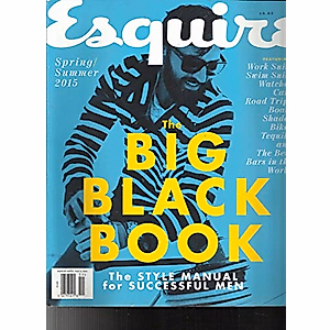 ESQUIRE,THE BIG BLACK BOOK, SPRING/SUMMER, 2015 THE STYLE MANUAL FOR SUCCESS