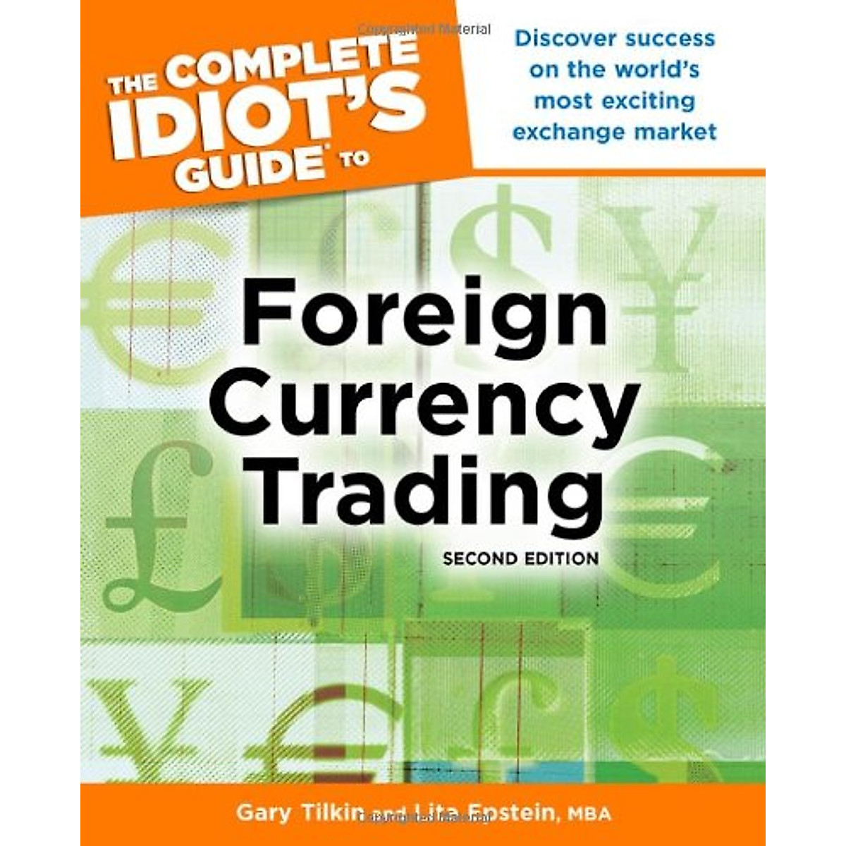 The Complete Idiot's Guide to Foreign Currency Trading, 2E