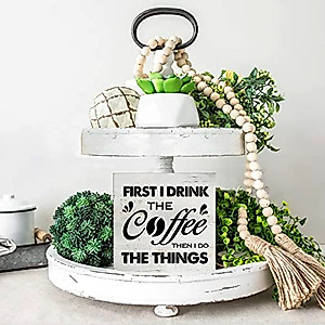 First I Drink the Coffee and Then I Do the Things Wood Box Sign Rustic Wooden Box Sign Farmhouse Home Kitchen Coffee Bar Desk Shelf Decor (5 X 5 Inch)