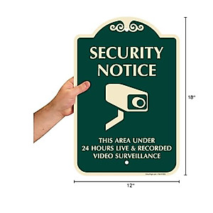 SmartSign Designer "Security Notice - Area Under 24 Hours Live And Recorded Video Surveillance" Sign, 12" x 18", 120 mil Aluminum Composite (ACM) with Overcoat, Green, Made in USA