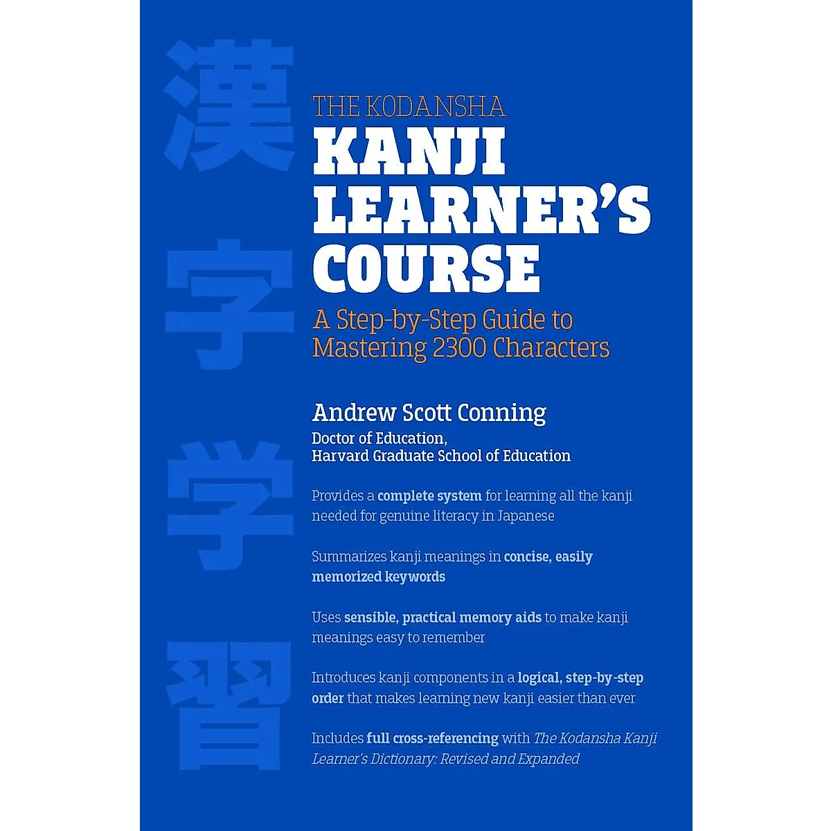 The Kodansha Kanji Learner's Course: A Step-by-Step Guide to Mastering 2300 Characters