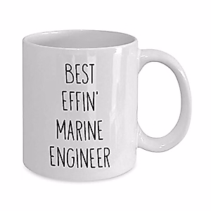 Mugs for Marine Engineer Best Effin' Marine Engineer Ever Funny Coffee Mug Tea Cup Fun Inspirational Mug Idea
