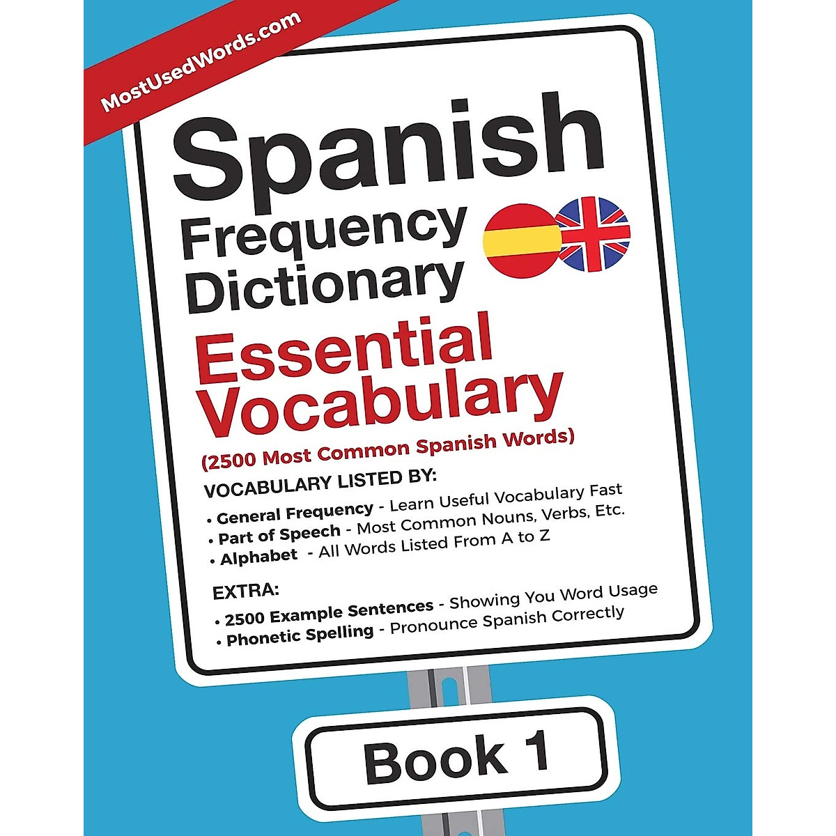Spanish Frequency Dictionary - Essential Vocabulary: 2500 Most Common Spanish Words (Learn Spanish with the Spanish Frequency Dictionaries)