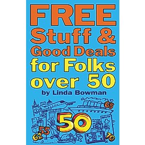 Free Stuff and Good Deals for Folks Over 50 (Free Stuff & Good Deals series)