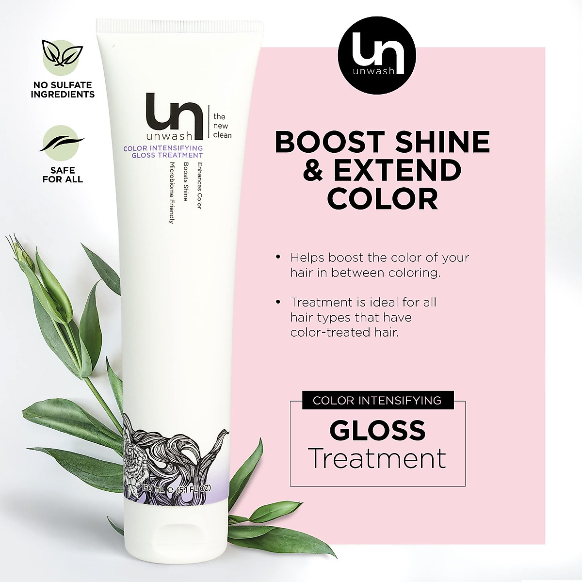 Unwash Color Intensifying Gloss Treatment - Color-Protecting, Salon-Quality Hair Treatment, Enhances Shine & Increases Vibrancy, Cruelty Free, Sulfate & Paraben Free, 5.1 oz