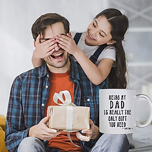 Kropsis Being My Dad Is Really The Only Gift You Need Love You Ceramic Coffee Mug White