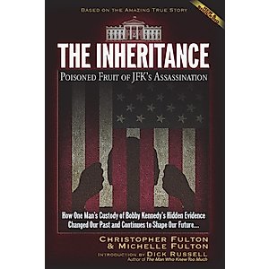 The Inheritance: Poisoned Fruit of JFK's Assassination