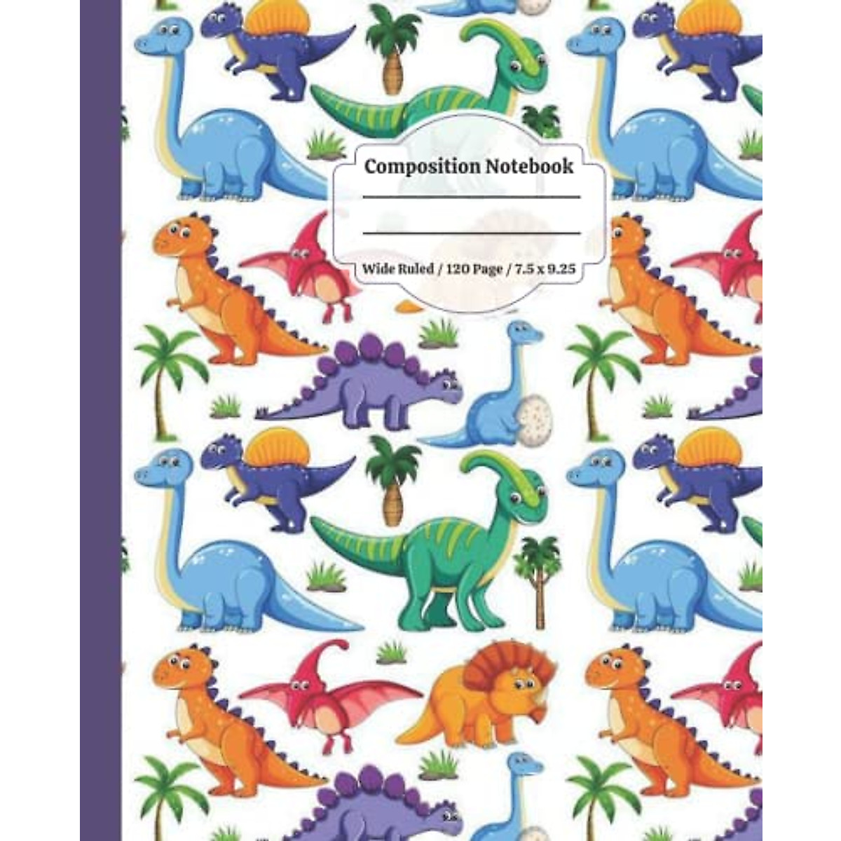 Dinosaur Composition Notebook: Unlined Composition Notebook For Kids, Teens, Girls, Boys, And Students, Lined Paper For Kindergarten Writing