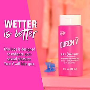 QUEEN V P.S. I Lube You - Intimate Water-Based Lube, pH friendly, Free from Parabens, Artificial Colors, Glycerin & Fragrances, 3 oz. Wetter is Better