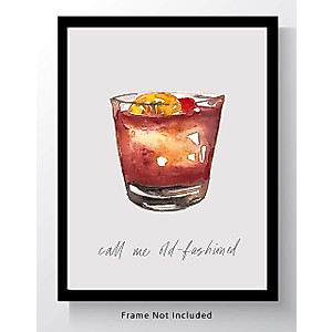 Old Fashioned Cocktail Bar Wall Art. 8x10 Unframed Decor Print - Makes a Great Gift for Kitchen, Home & Wet Bar, Martini, Wine or Tiki Bar. “Call Me Old Fashioned”