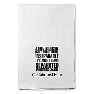 Style In Print Custom Decor Flour Kitchen Towels A True Isn't About Being Inseparable Inspiration & Motivation Friendship Cleaning Supplies Dish Towels Personalized Text Here