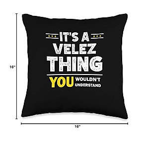 Custom Velez Family Name Designz It's A Velez Thing You Wouldn't Understand Family Name Throw Pillow, 16x16, Multicolor