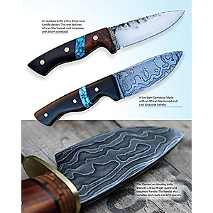 Making Your Own Bush Knife: A Beginner's Guide for the Backyard Knifemaker (Fox Chapel Publishing) Create a Practical Tool with a Small Backyard Metalsmithing Forge, Instructions from Steel to Handle