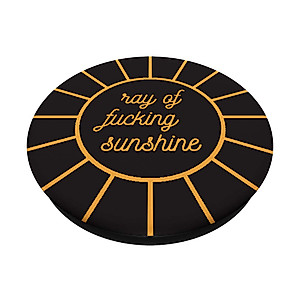 Ray of Fucking Sunshine Swear Cuss Word Gift PopSockets PopGrip: Swappable Grip for Phones & Tablets