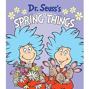 Dr. Seuss's Spring Things: A Spring Board Book for Kids (Dr. Seuss's Things Board Books)