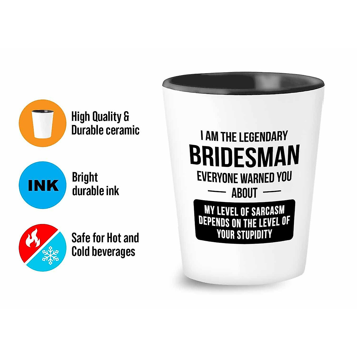 Proposal Shot Glass 1.5oz - Legendary Bridesman - Dad Romantic Marriage Relationship Fiancee Engagement Wedding Day Step Dad Mam Best Friend Future Husband Wife