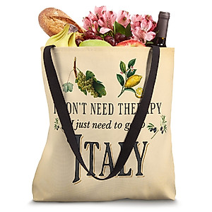 I Don't Need Therapy I Just Need To Go To Italy Vintage Tote Bag