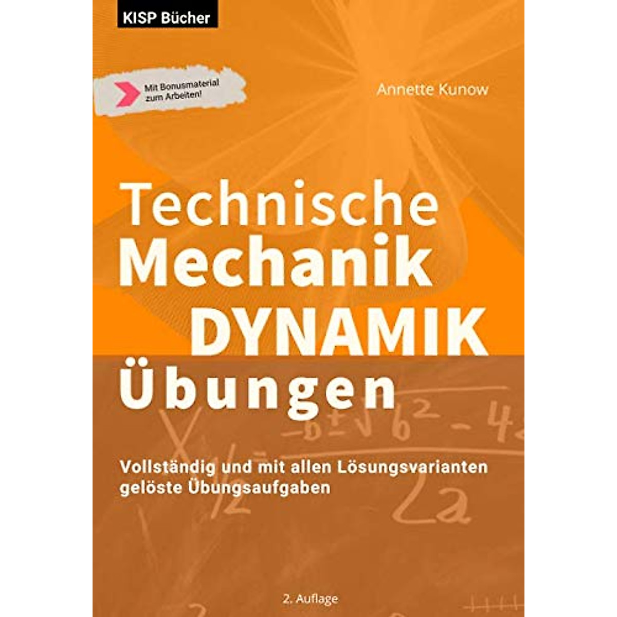Technische Mechanik Dynamik Übungen: Vollständig und mit allen Lösungsvarianten gelöste Übungsaufgaben (German Edition)
