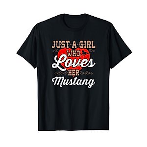 Just a Girl Who Loves Her Mustang Horse T-Shirt