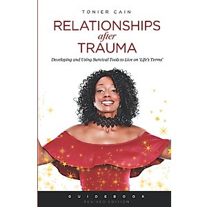 Relationships After Trauma (Guidebook): Developing and Using Survival Tools to Live on ‘Life’s Terms’