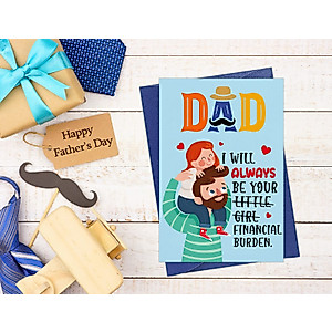 D24TIME Funny Fathers Day Card for Dad from Daughter-I Will Alwanys Be Your Financial Burden Happy Fathers Day Gift Card Humorous Fathers Day Greeting Cards with Envelope Dad Birthday Card from