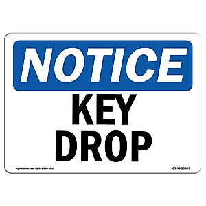OSHA Notice Signs - Key Drop Sign | Extremely Durable Made in The USA Signs Or Heavy Duty Vinyl Label Decal | Protect Your Construction Site, Work Zone, Warehouse, Shop Area & Business