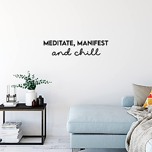 Vinyl Wall Art Decal - Meditate, Manifest and Chill - 7" x 30" - Trendy Motivating Cute Fun Positive Lifestyle Quote Sticker for Pilates Yoga Classes Home Gym Workout Room Fitness Decor (Black)