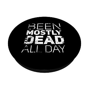 Been Mostly Dead All Day Funny Princess Quote PopSockets PopGrip: Swappable Grip for Phones & Tablets
