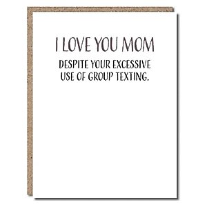 Funny Mothers Day Card From Daughter, Funny Mothers Day Card From Son, Funny Birthday Card For Mom, Blank Inside, I Love You Mom Despite Your Excessive Use Of Group Texting Modern Wit