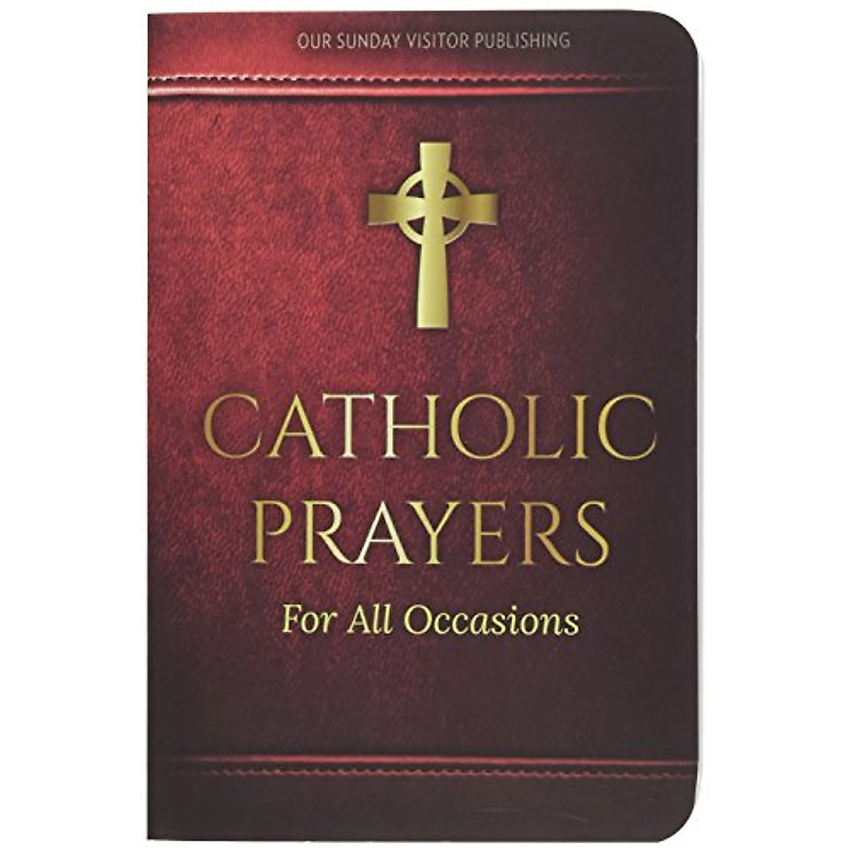 Catholic Prayers for All Occasions