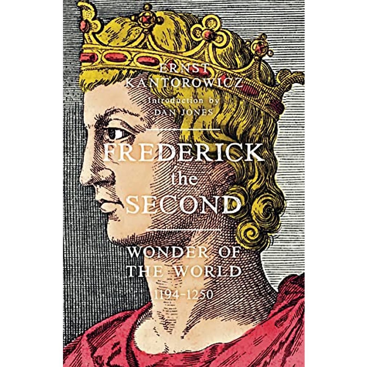 Frederick the Second: Wonder of the World 1194-1250