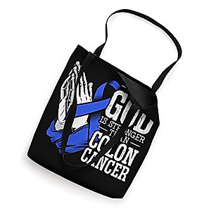 My God Is Stronger Than Colon Cancer Awareness Chrisitan Tote Bag