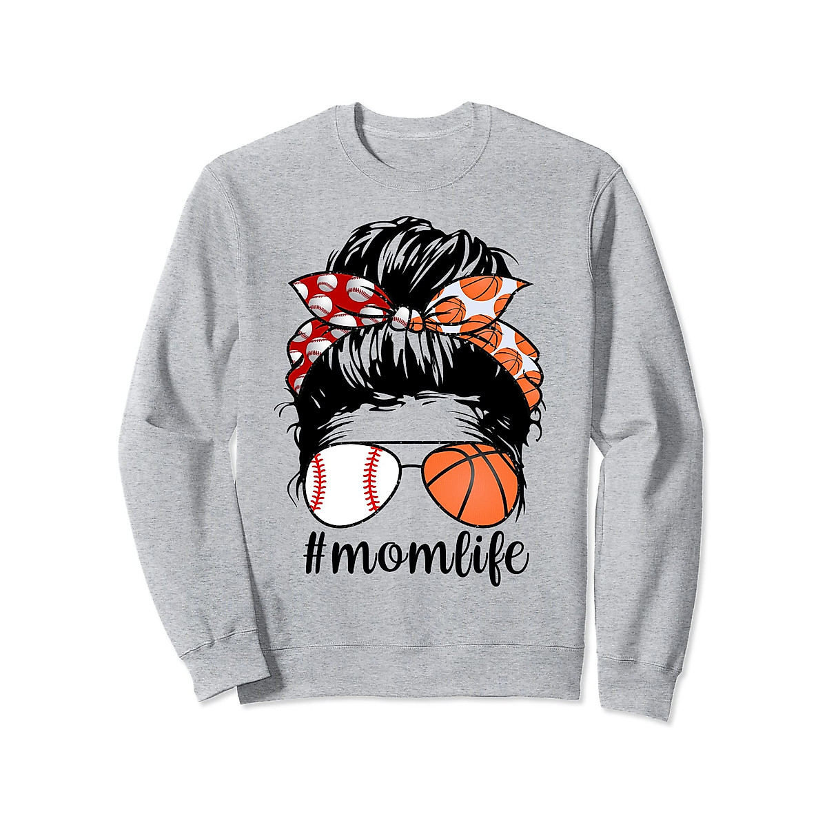Mom Life, Basketball, Baseball, Mothers Day, Messy Bun Sweatshirt