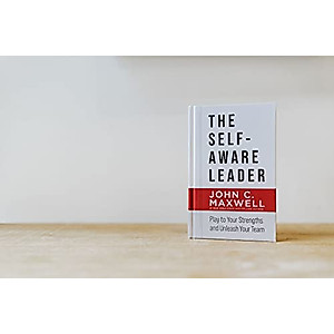 The Self-Aware Leader: Play to Your Strengths, Unleash Your Team