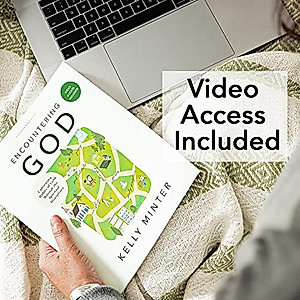 Encountering God - Bible Study Book with Video Access: Cultivating Habits of Faith Through Spiritual Disciplines