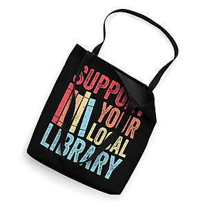 Vintage Support Your Local Library Book Readers Lovers Tote Bag