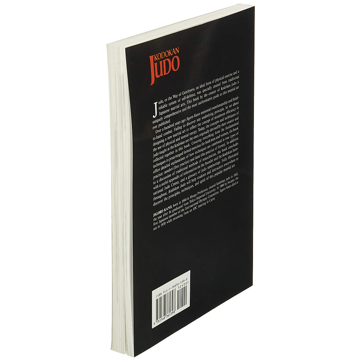 Kodokan Judo: The Essential Guide to Judo by Its Founder Jigoro Kano