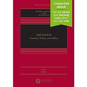 Mediation: Practice, Policy, and Ethics (Aspen Casebook Series)