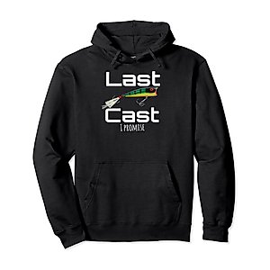 Fishing Gifts LAST CAST I PROMISE Hoodie Topwater Popper Ts