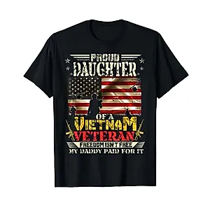 Freedom Isn't Free-Proud Daughter Of A Vietnam Veteran Daddy T-Shirt